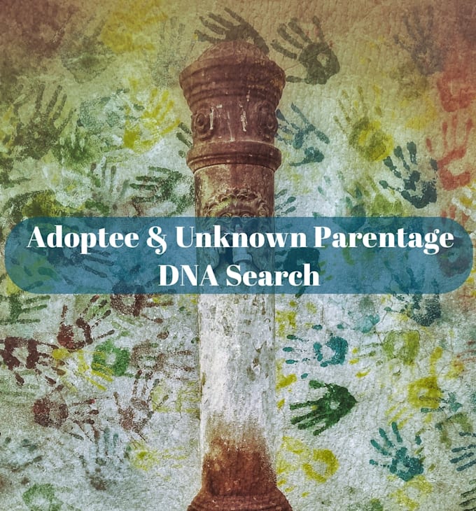 Help adoptees find their unknown parent using dna and genetic genealogy ...