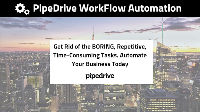 Automate a process using pipedrive automation workflow by Enogmarketing | Fiverr
