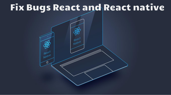 Fix react and react native bugs by Waqaszone | Fiverr Fix react and react native bugs by Waqaszone | Fiverr