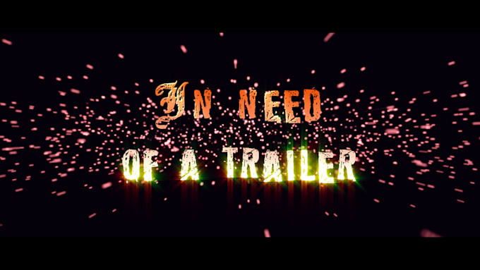 Make a trailer, promo video or teaser for you by Wallie005 | Fiverr