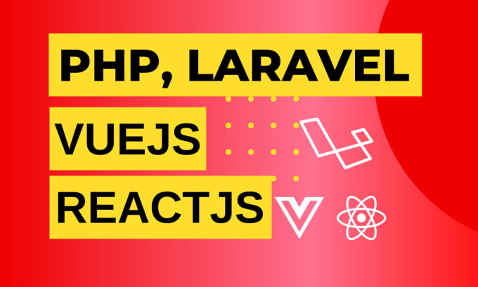Fix And Develop Php Laravel Vuejs Reactjs Websites By Aamishsohail Fiverr