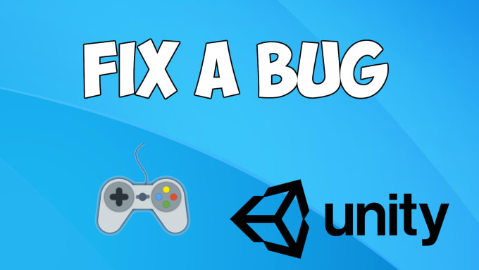 Fix a bug in your unity 2d game by Frozenlogic_ | Fiverr Fix a bug in your unity 2d game by Frozenlogic_ | Fiverr