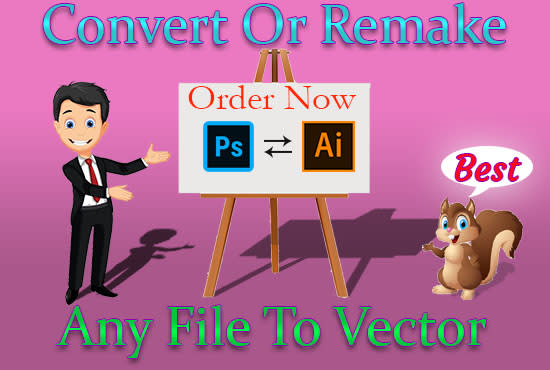 Remake or convert any file to vector or any other format by ...