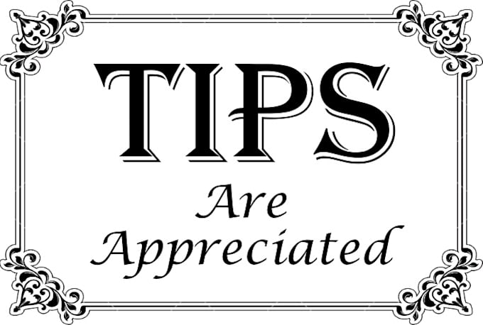 Accept a tip for a job well done by Jonlutz79 | Fiverr