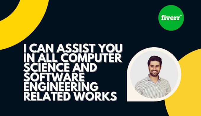 Assist in computer science and software engineering by Haayder | Fiverr