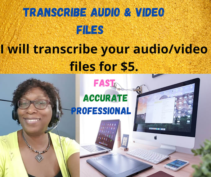 Transcribe your audio and video files in 1 day by Esminel | Fiverr
