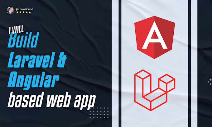 Build laravel and angular based web apps for you by Thewebend | Fiverr