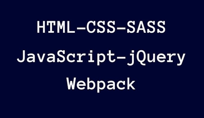Fix Html Css Sass Javascript Jquery Webpack Issues By Inambutt Fiverr