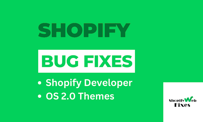 Fix your shopify bugs according to your custom requirements by Shopifywebfixes | Fiverr