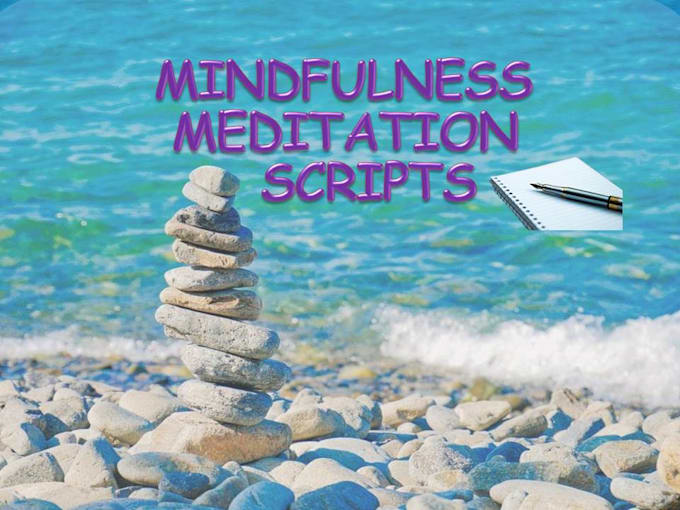 Write you a unique mindfulness guided meditation script by Fdpurple ...