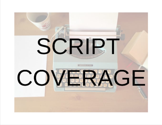 Write sample script coverage by Isabelledelman | Fiverr