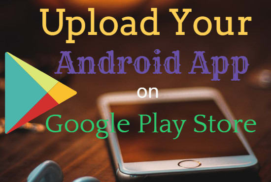 Upload your app on google play store by Consultjb | Fiverr