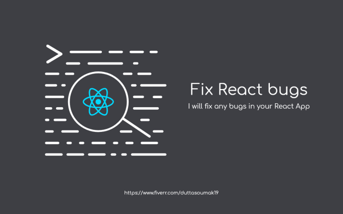 Fix Any Bugs In Your React App By Duttasoumak19 Fiverr