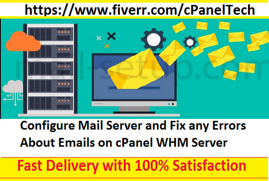 Configure mail server and fix any errors about emails on cpanel whm ... Configure mail server and fix any errors about emails on cpanel whm ...