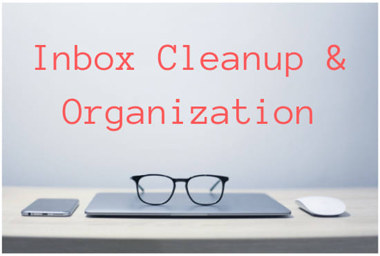 Clean and organize your inbox by Tiffanysandoval | Fiverr