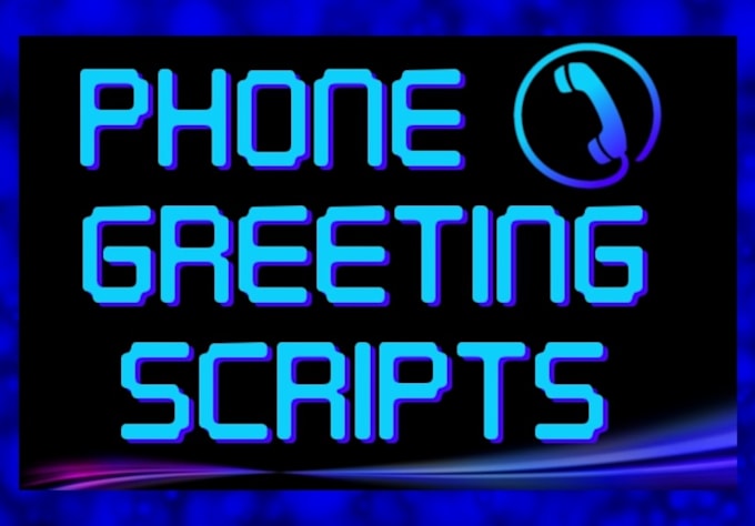 Write a 30 second script for your company telephone greeting by ...
