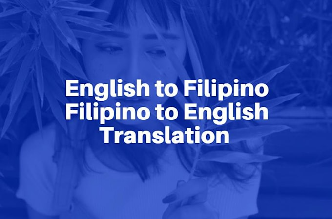 Translate English To Filipino And Filipino To English By translate-english-to-filipino-and-filipino-to-english-by