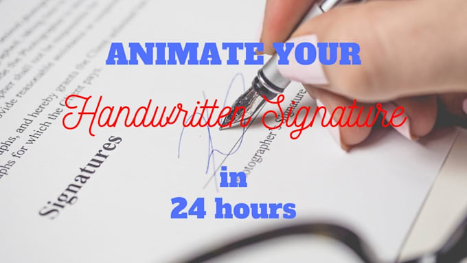 Do awesome handwritten signature animation in 24 hours by Createbest ...