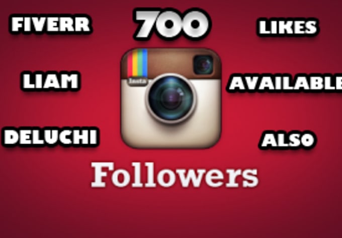 Give you 700 genuine instagram followers by Liamdeluchi | Fiverr