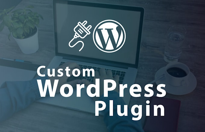 Develop Custom Wordpress Plugin From Scratch By Mfawad6 Fiverr
