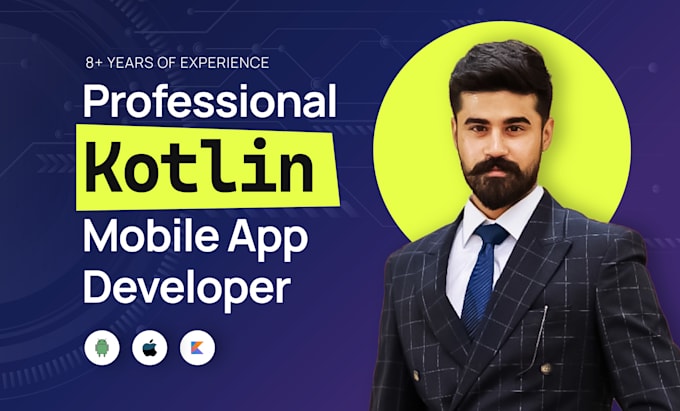 Build kotlin or java android apps, pro mobile app developer by ...