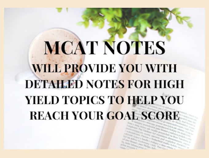 Provide you with all my mcat notes for each subject by Maanasaveena ...