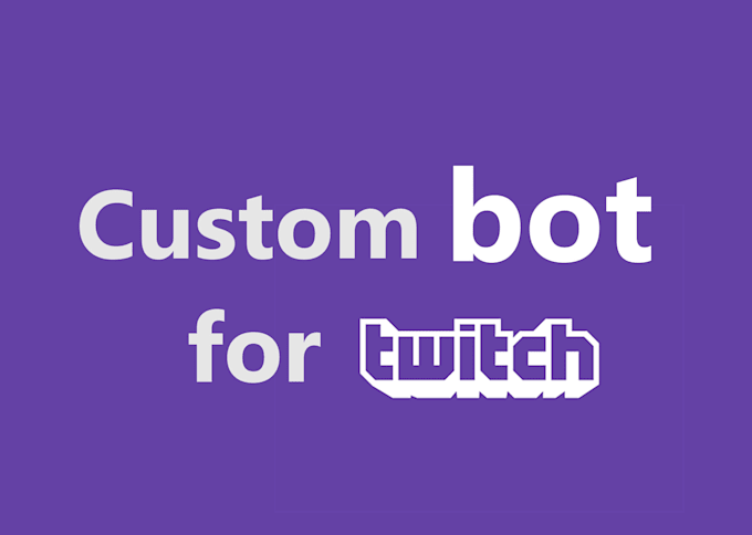 Develop a twitch bot by Italicursive | Fiverr