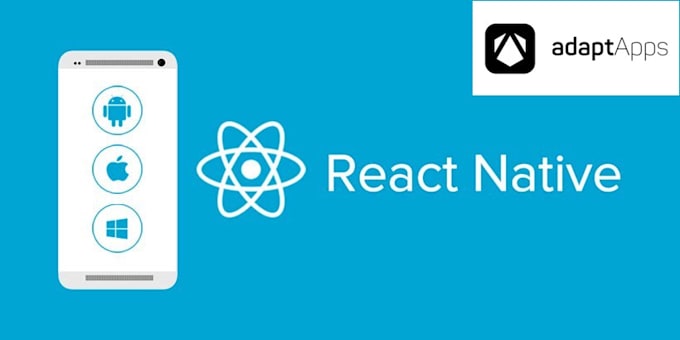 Develop react native app for ios android by Adaptapps777 | Fiverr