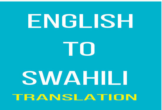 Translate english to swahili and swahili to english by Gachugi | Fiverr