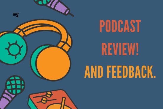 Listen and review your podcast by Danielshaw224 | Fiverr