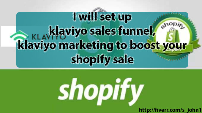 Set up klaviyo sales funnel, klaviyo marketing to boost your shopify sale by S_john1 | Fiverr