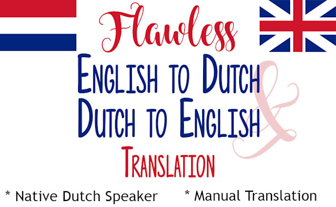 Translate english to dutch by Dyon1234 | Fiverr