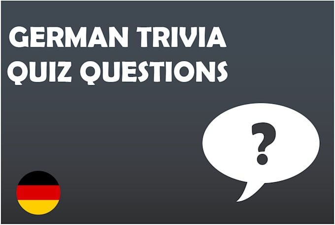 Write german trivia quiz questions for you by Philtel | Fiverr