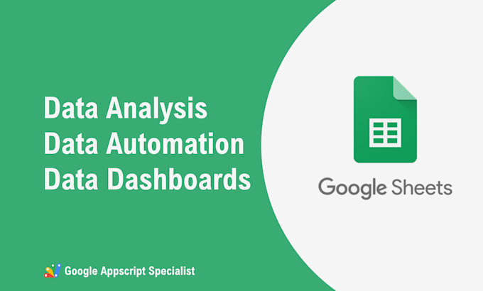 Do analysis, dashboards, formulas, automation on google sheets and ...