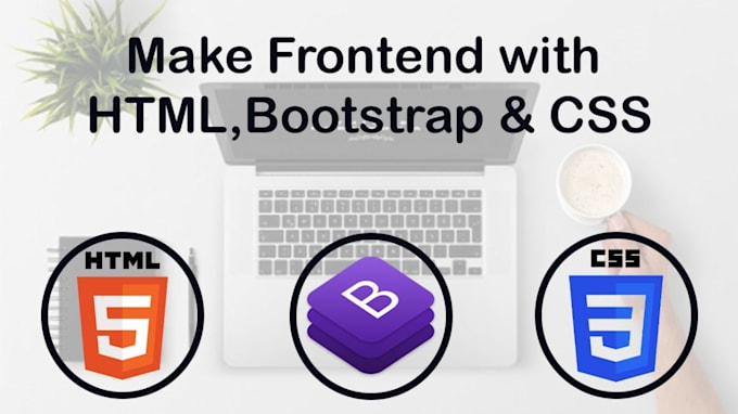 Do Front End Development Using Html Css Bootstrap And Fix Your All