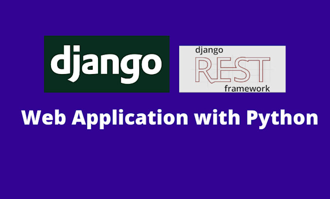 Develop Web Application With Django Python By Anamuldev Fiverr 9987