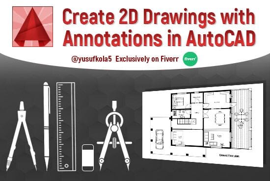 Design your 2d drawings and annotation using autocad by Yusufkola5 | Fiverr