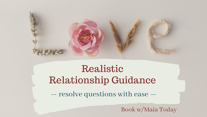 Give realistic helpful relationship advice by Maiastorm | Fiverr