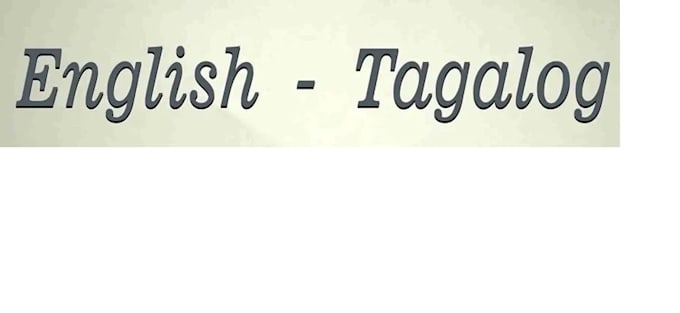 Translate english to tagalog and vice versa by Jaysonmartinez0 | Fiverr