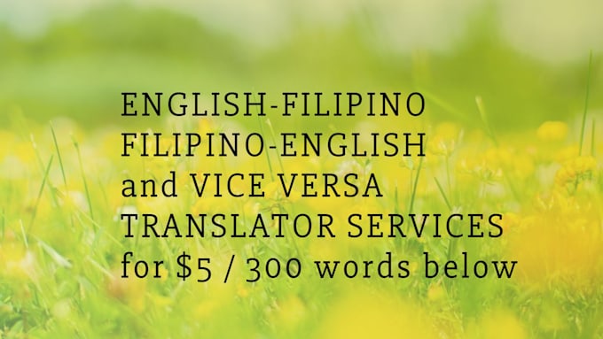 Translate english to filipino, filipino to english by Julietbalase | Fiverr