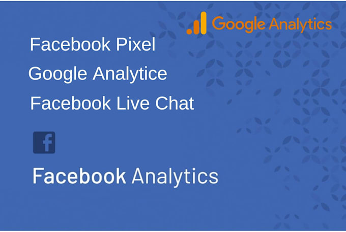 Manage facebook pixel live chat and google analytics by Sabbirliton ...