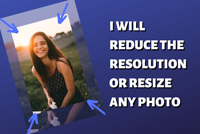 Reduce the resolution or resize any photo by Sarodriguezco | Fiverr