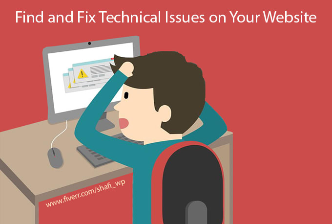 Find and fix technical issues on your website by Shafi_wp | Fiverr
