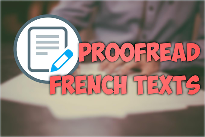 Proofread and correct your french texts by Samfairire | Fiverr