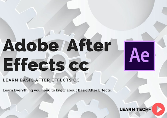 You learn basic adobe after effects cc by Learntechplus | Fiverr