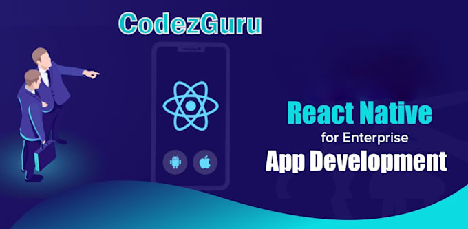 Develop react native app for both android and ios by Codezguru | Fiverr