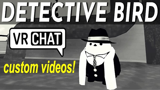 Read your script as a film noir bird in vrchat by Spyrothepancake | Fiverr