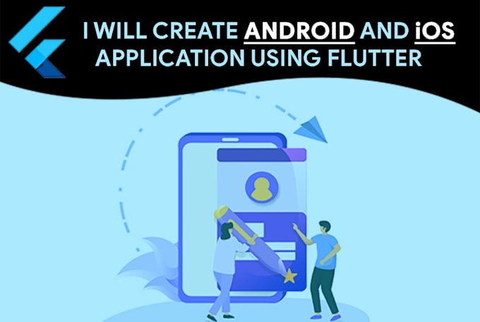 Develope Android And Ios Apps Using Flutter And Fix Bugs By