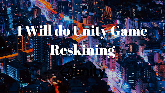 Do unity game reskining by Noorhyder2106 | Fiverr