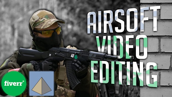Edit your airsoft videos by Posproductions | Fiverr
